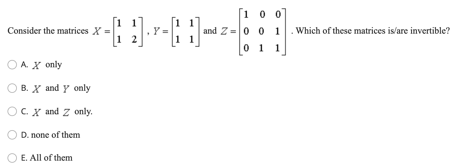 Solved Consider the matrices X=[1112],Y=[1111] and | Chegg.com
