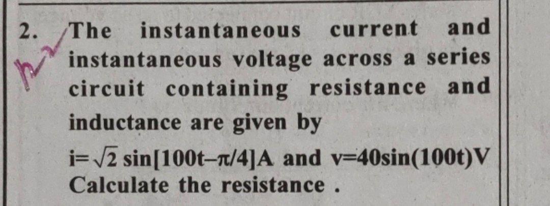 Solved 2. The instantaneous current and instantaneous | Chegg.com