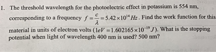 Solved The threshold wavelength for the photoelectric effect | Chegg.com