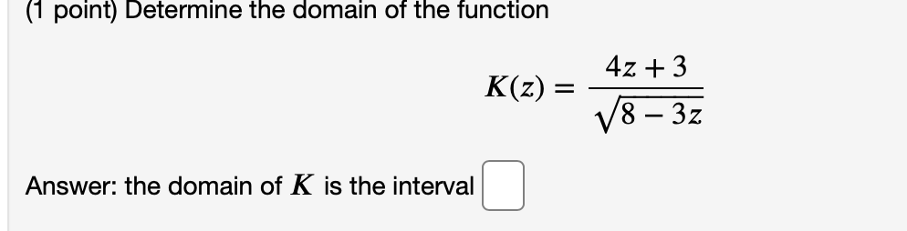 Solved (1 ﻿point) ﻿Determine the domain of the | Chegg.com