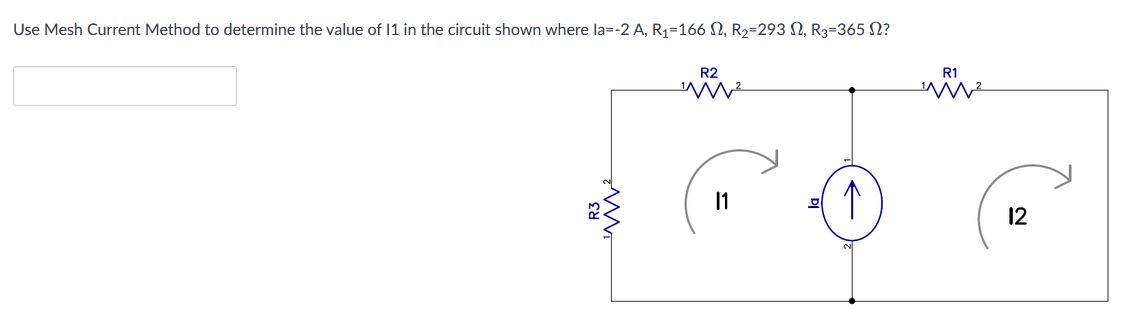 Solved Use Mesh Current Method to determine the value of I1 | Chegg.com