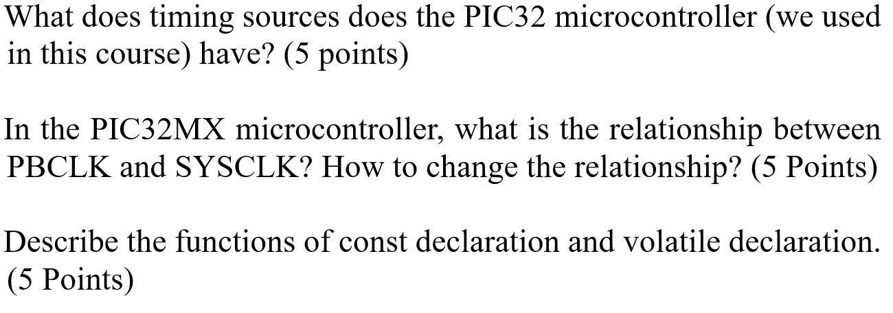 Solved What does timing sources does the PIC32 | Chegg.com