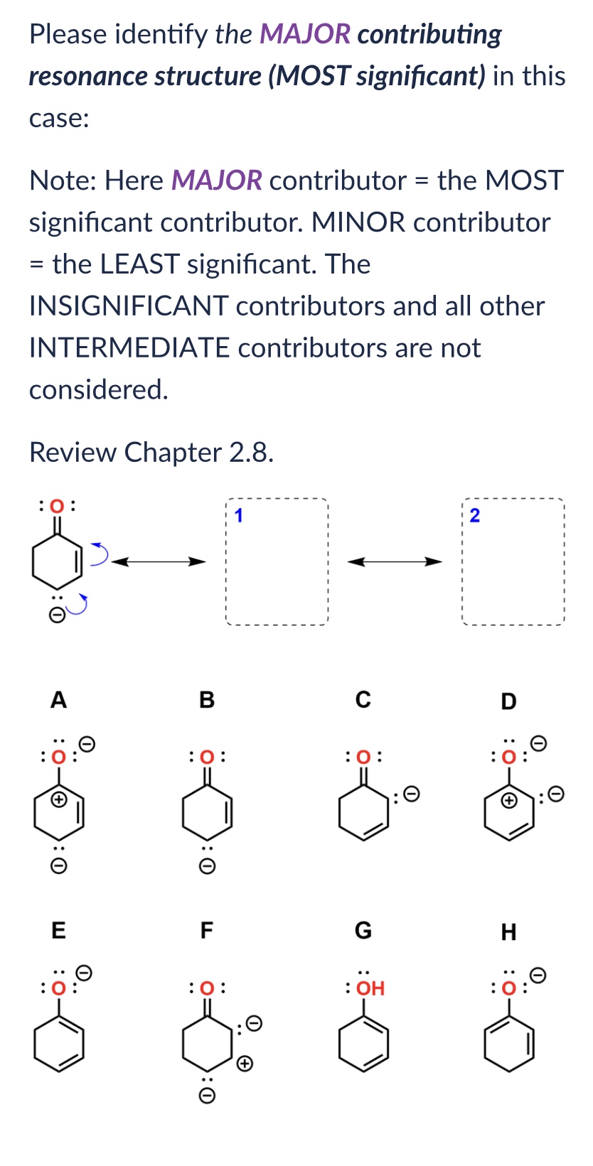 Solved Please identify the MAJOR contributing resonance | Chegg.com