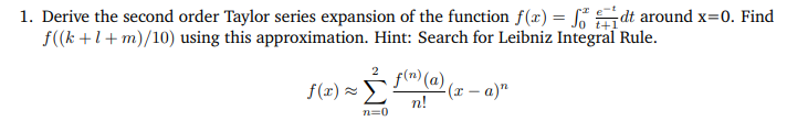Solved 1. Derive the second order Taylor series expansion of | Chegg.com