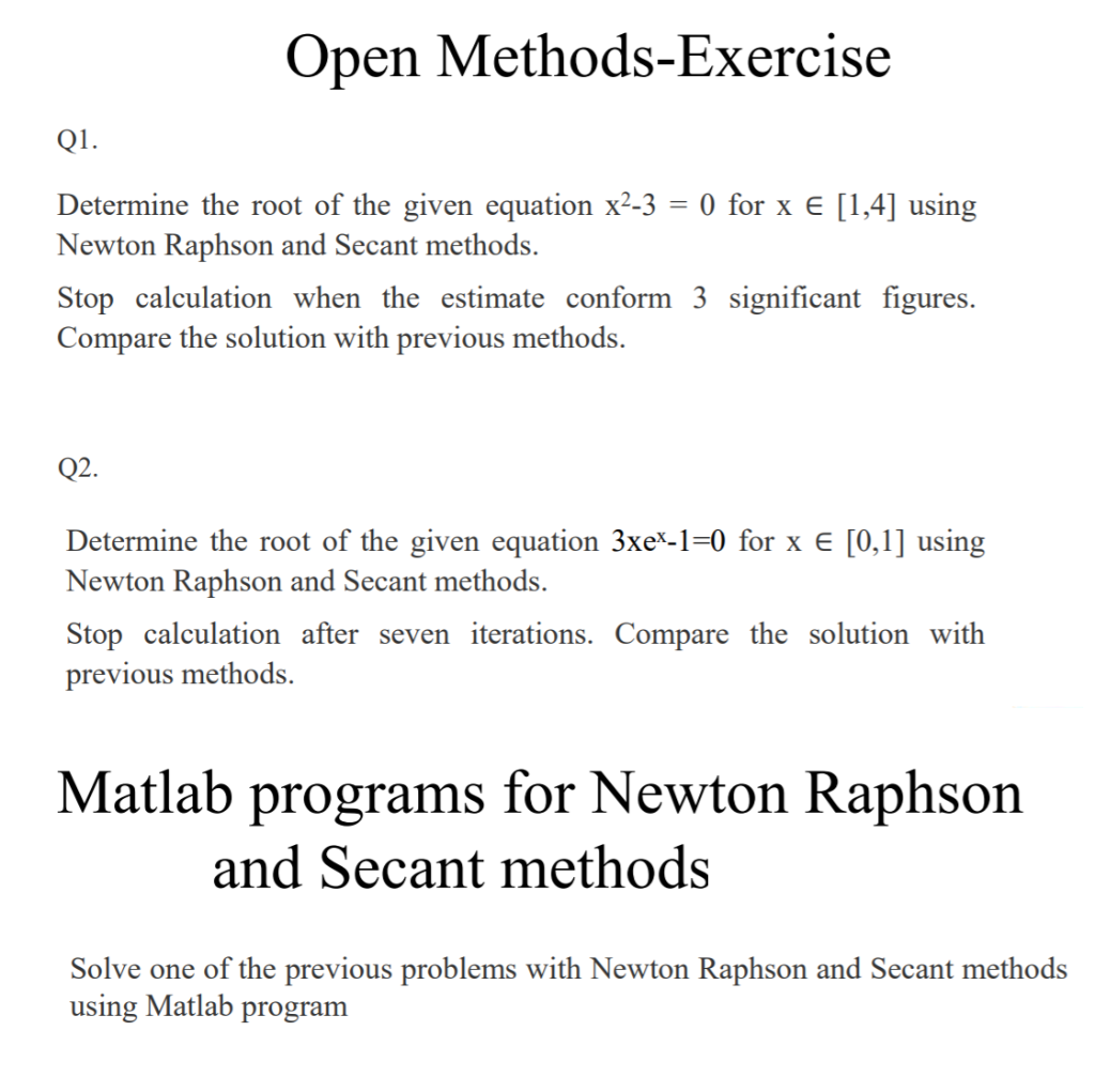 Solved Open Methods-Exercise Q1. Determine the root of the | Chegg.com