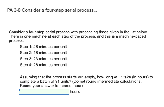 Solved PA 3-8 Consider a four-step serial process... | Chegg.com