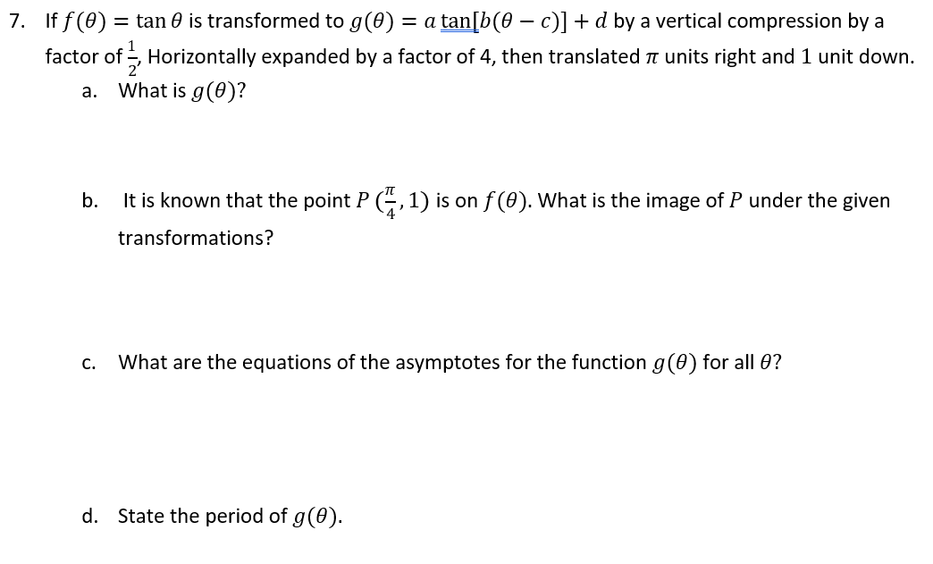 Solved 2 7. If 𝑓(𝜃) = tan𝜃 is transformed to | Chegg.com