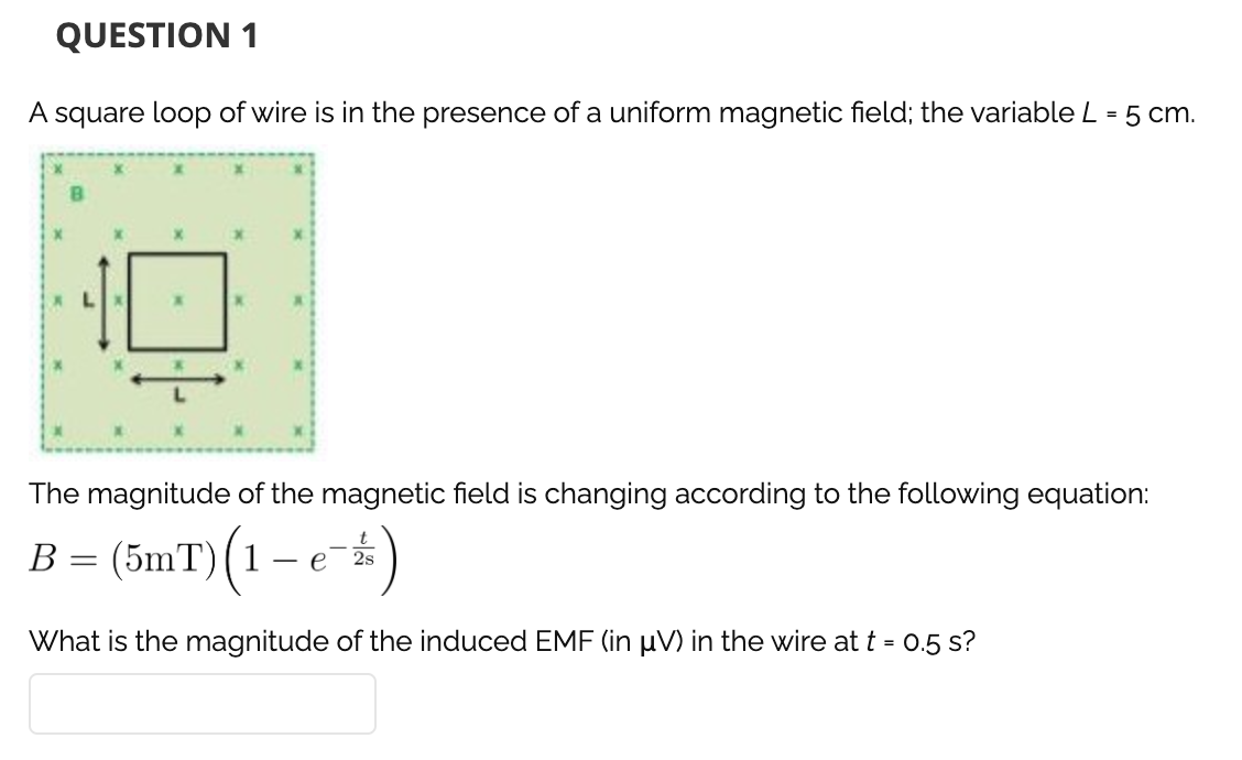 Solved QUESTION 1 A square loop of wire is in the presence | Chegg.com