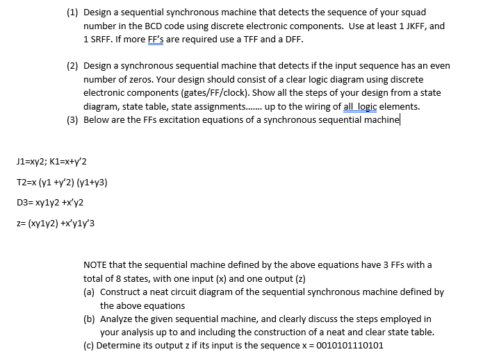 Solved (1) Design a sequential synchronous machine that | Chegg.com