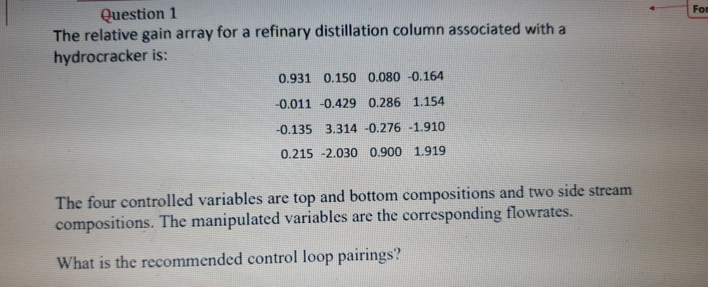 Solved For Question 1 The relative gain array for a refinary | Chegg.com