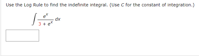 Use the Log Rule to find the indefinite integral. | Chegg.com
