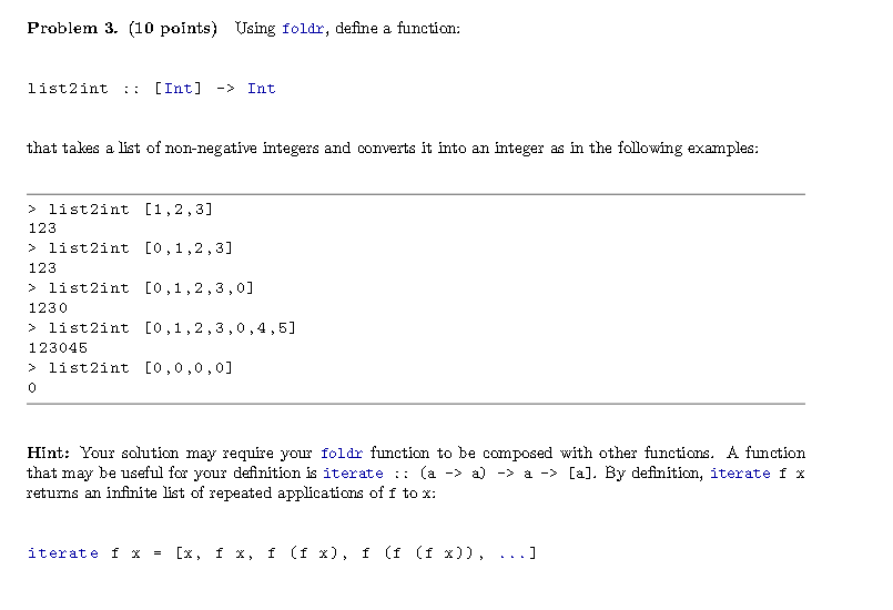 Solved Problem 3. (10 points) Using foldr, define a | Chegg.com