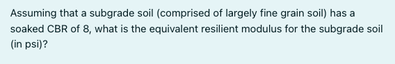 Solved Assuming that a subgrade soil (comprised of largely | Chegg.com