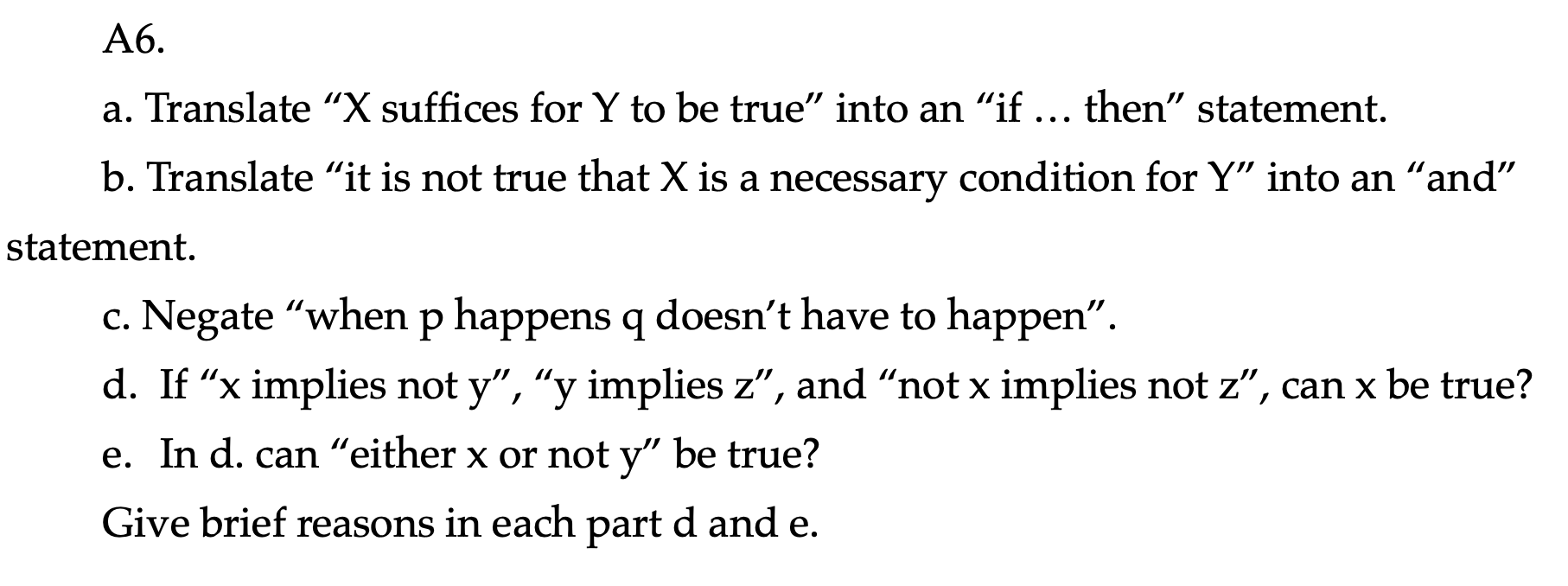 Solved A6. a. Translate "X suffices for Y to be true" into | Chegg.com