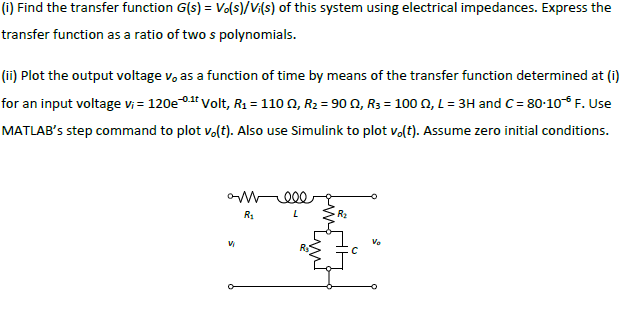 Solved (i) Find the transfer function G(s) = Vo(s)/Vi(s) of | Chegg.com