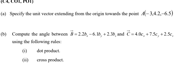 Solved (a) Specify the unit vector extending from the origin | Chegg.com