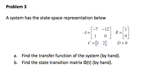 Solved Problem 3 A system has the state-space representation | Chegg.com