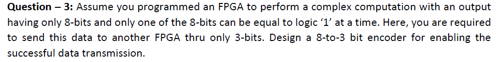 Solved Question – 3: Assume you programmed an FPGA to | Chegg.com