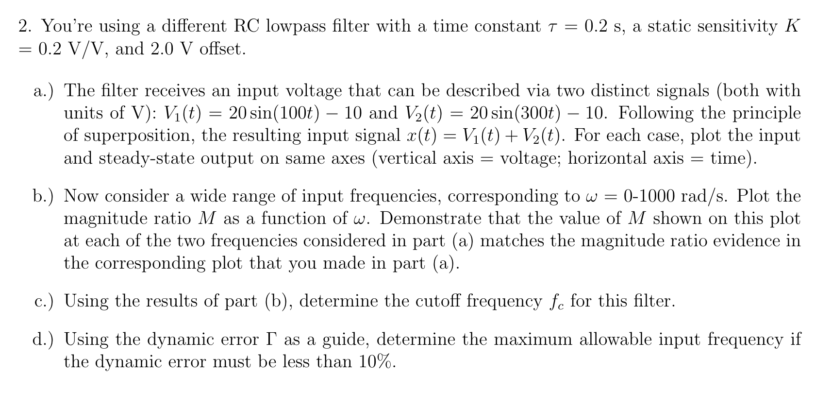 You're using a different RC ﻿lowpass filter with a | Chegg.com