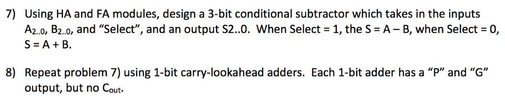 Solved 7) Using HA and FA modules, design a 3-bit | Chegg.com