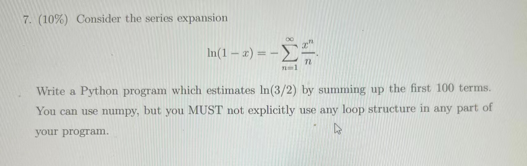 Solved 7. (10\%) Consider the series expansion | Chegg.com