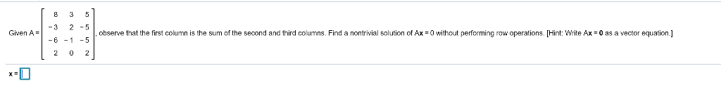 Solved -3 2-5 Given A = observe that the first column is the | Chegg.com