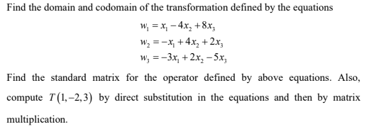 Solved Find the domain and codomain of the transformation | Chegg.com