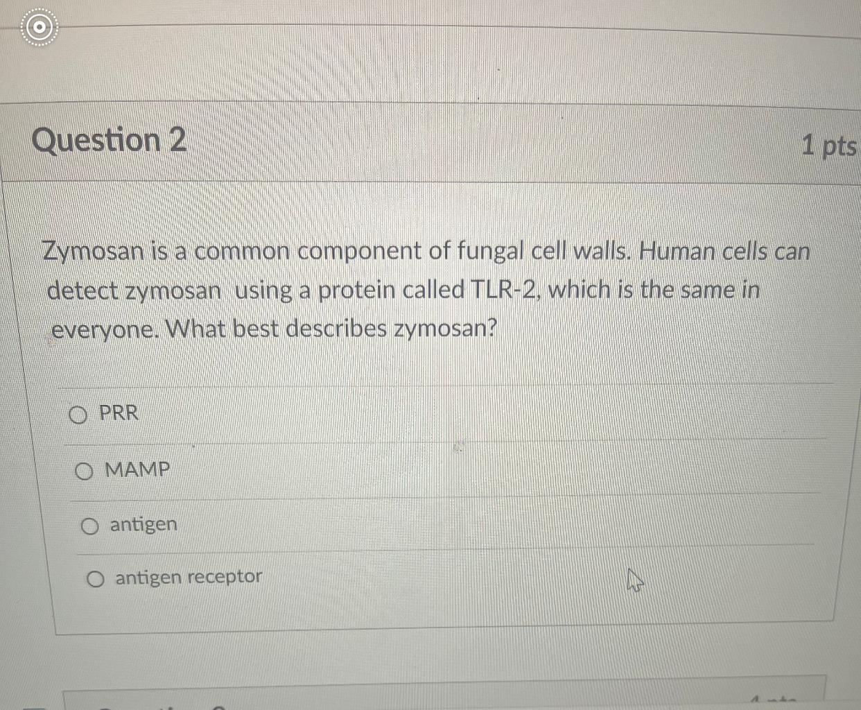 Zymosan is a common component of fungal cell walls. | Chegg.com