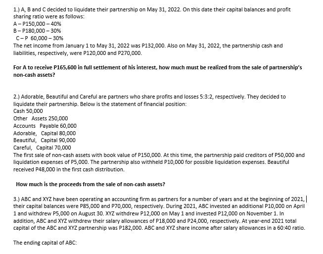Solved 1 A B And C Decided To Liquidate Their Partnership Chegg