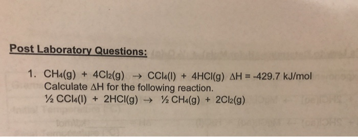Solved Ch4 G 4cl2 G — Ccl4 L 4hcl G H 429 7kj Mol