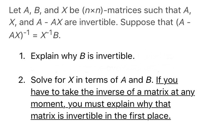 Solved Let A, B, and X be (nxn)-matrices such that A, X, and | Chegg.com