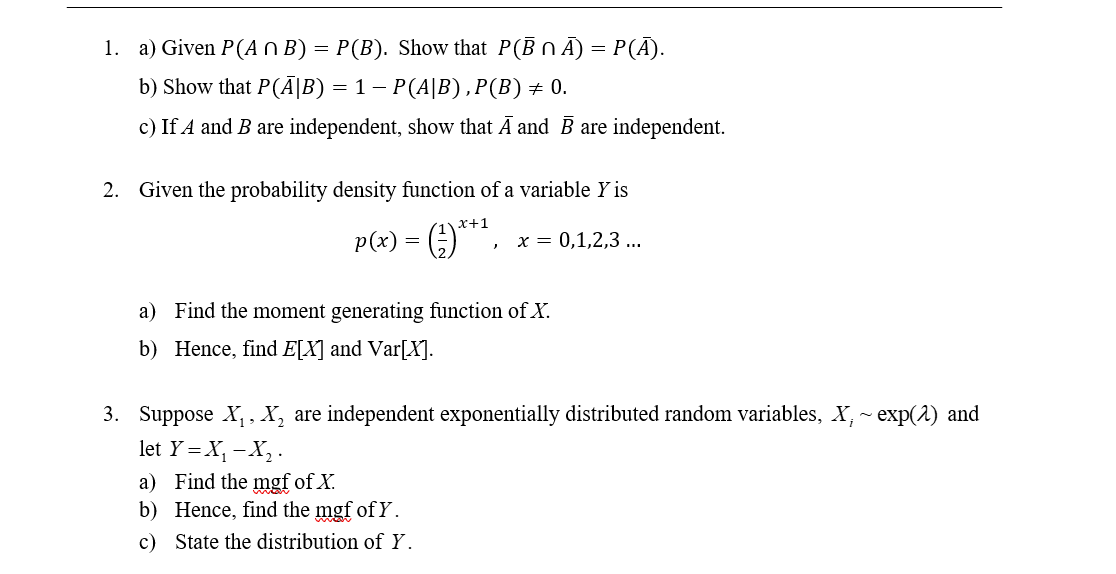 Solved 1. a) Given P(A∩B)=P(B). Show that P(Bˉ∩Aˉ)=P(Aˉ). b) | Chegg.com