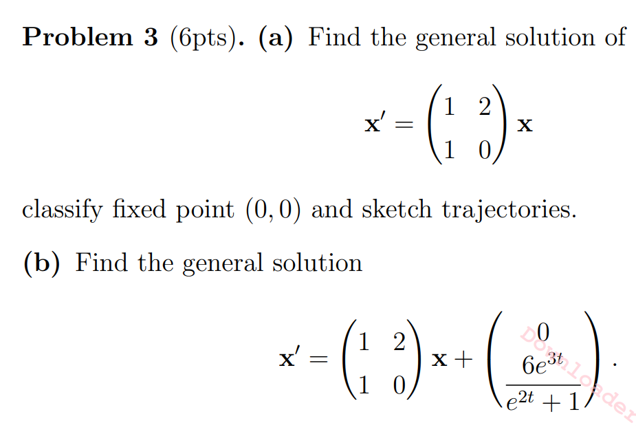 Solved Problem 3 (6pts). (a) ﻿Find the general solution | Chegg.com