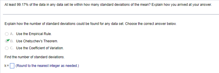 Solved At least 99.17% of the data in any data set lie | Chegg.com