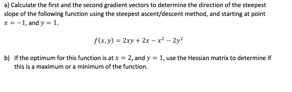 Solved a) Calculate the first and the second gradient | Chegg.com