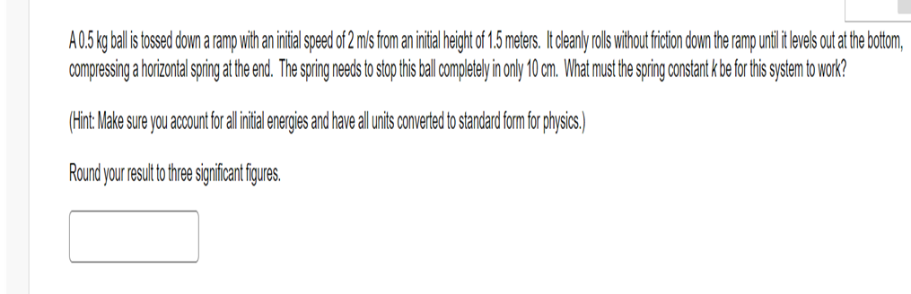 Solved A 0.5 kg ball is tossed down a ramp with an initial | Chegg.com