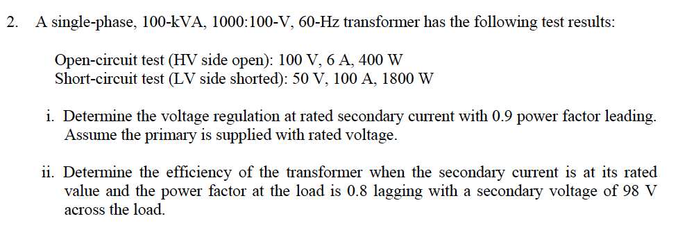 Solved 2. A single-phase, 100-kVA, 1000:100-V, 60-Hz | Chegg.com