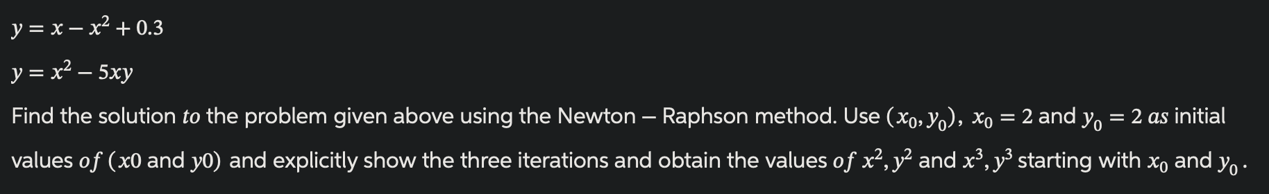 Solved y=x-x2+0.3y=x2-5xyFind the solution to the problem | Chegg.com