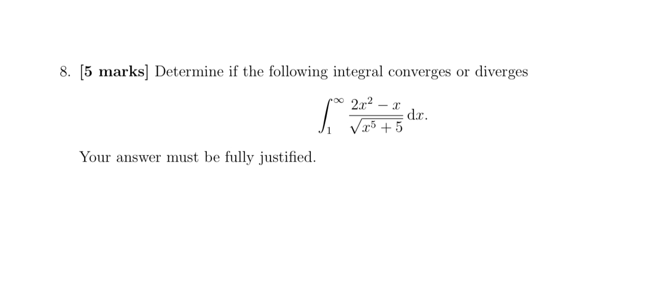 Solved 8. [5 marks] Determine if the following integral | Chegg.com
