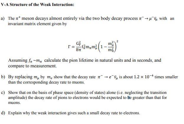 V-A Structure of the Weak Interaction: a) The 1* | Chegg.com