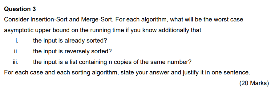 Solved Question 3 Consider Insertion-Sort and Merge-Sort. | Chegg.com