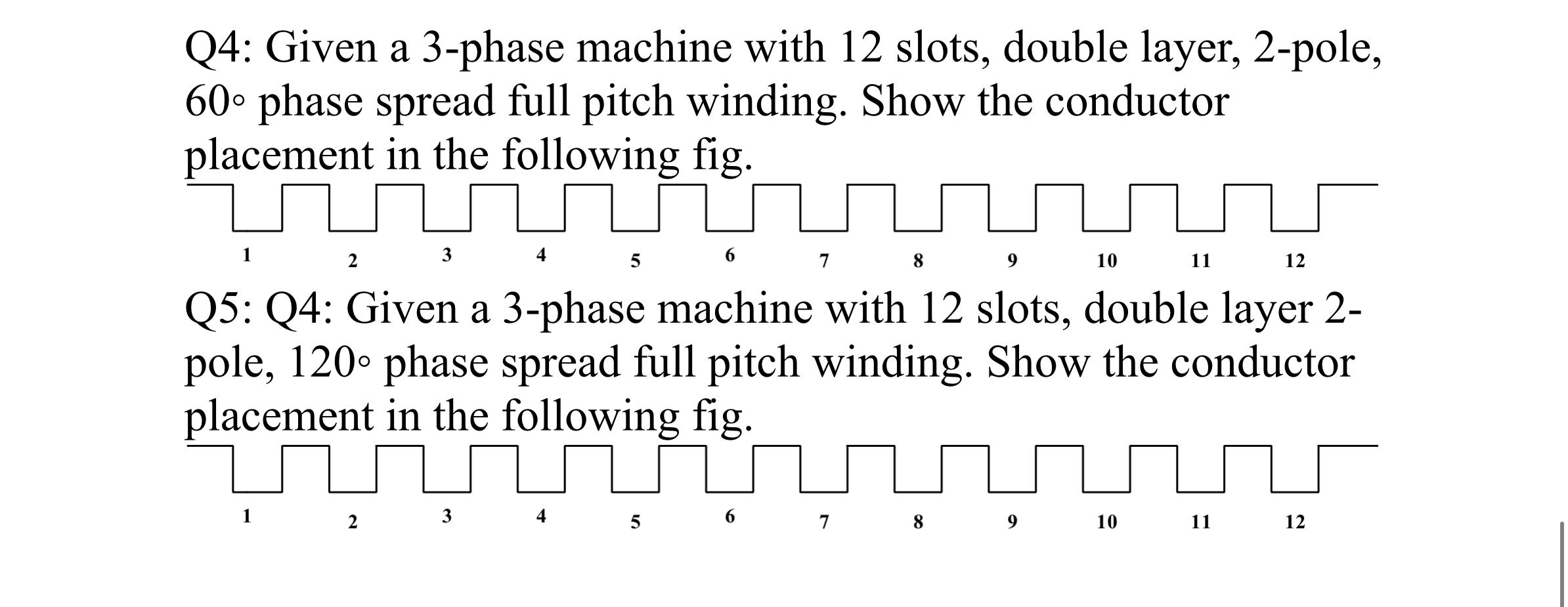 Solved Q4: Given a 3-phase machine with 12 slots, double | Chegg.com