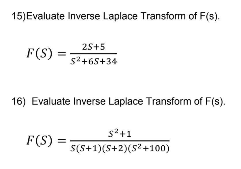 Solved 15)Evaluate Inverse Laplace Transform of F(s). Fis) - | Chegg.com