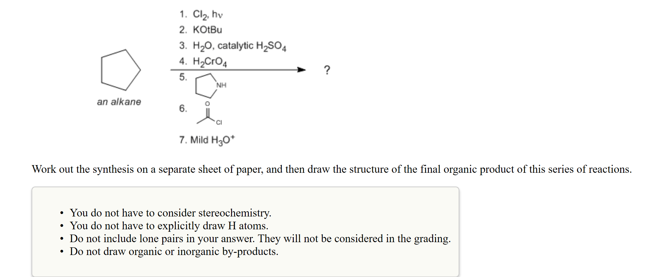 Solved 1. Cl, hv 2. KOtBu 3. H20, catalytic H2SO4 4. H2Cro4 | Chegg.com