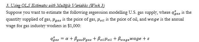 Solved 3. Using OLS Estimates with Multiple Variables (Week | Chegg.com Solved 3. Using OLS Estimates with Multiple Variables (Week | Chegg.com