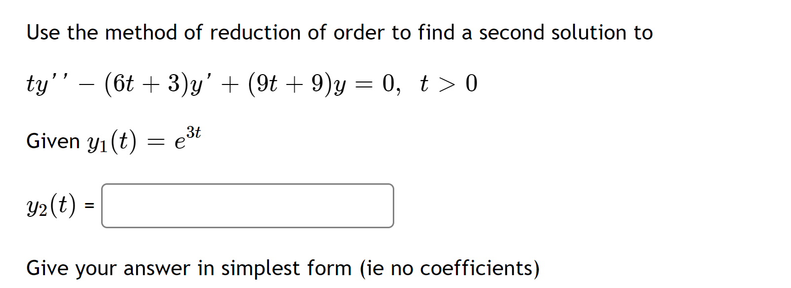 Solved Use The Method Of Reduction Of Order To Find A Second