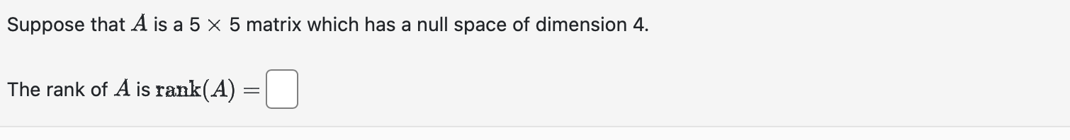 Solved Suppose that A is a 5×5 matrix which has a null space | Chegg.com