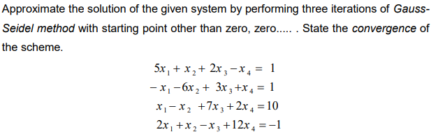 Solved Approximate The Solution Of The Given System By