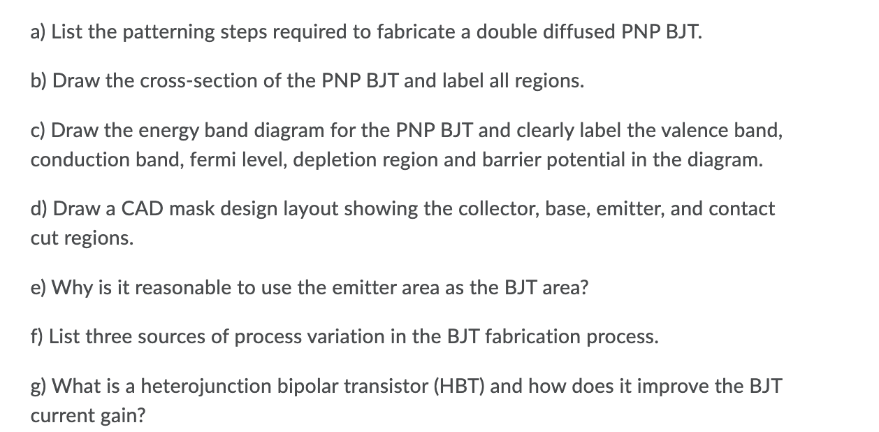 Solved a) List the patterning steps required to fabricate a | Chegg.com