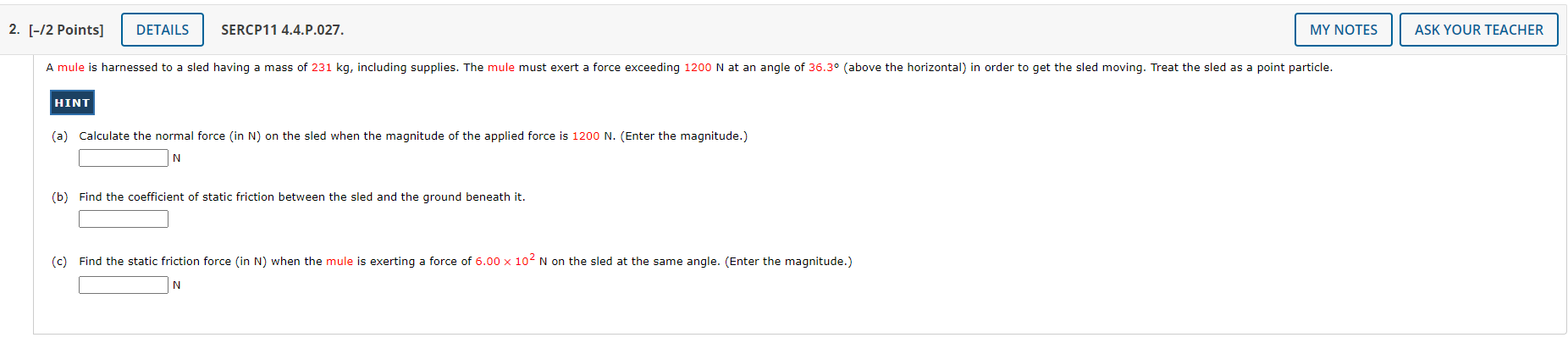 Solved (a) Calculate the normal force (in N) on the sled | Chegg.com